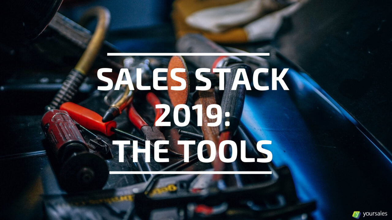 Sales Stack 2019: Sales Tools in the Sales Stack for B2B Selling